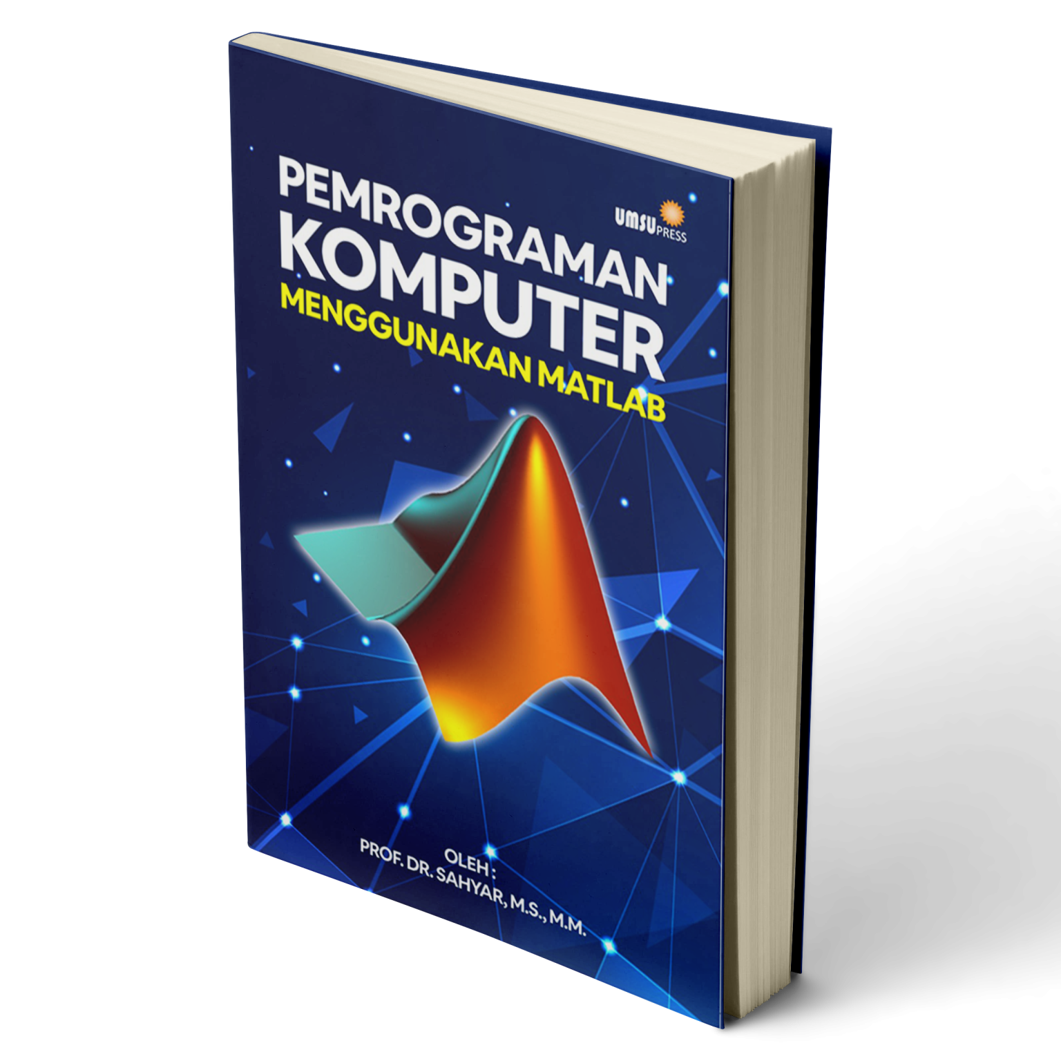 Pemrograman Komputer Menggunakan Matlab – UMSU Press