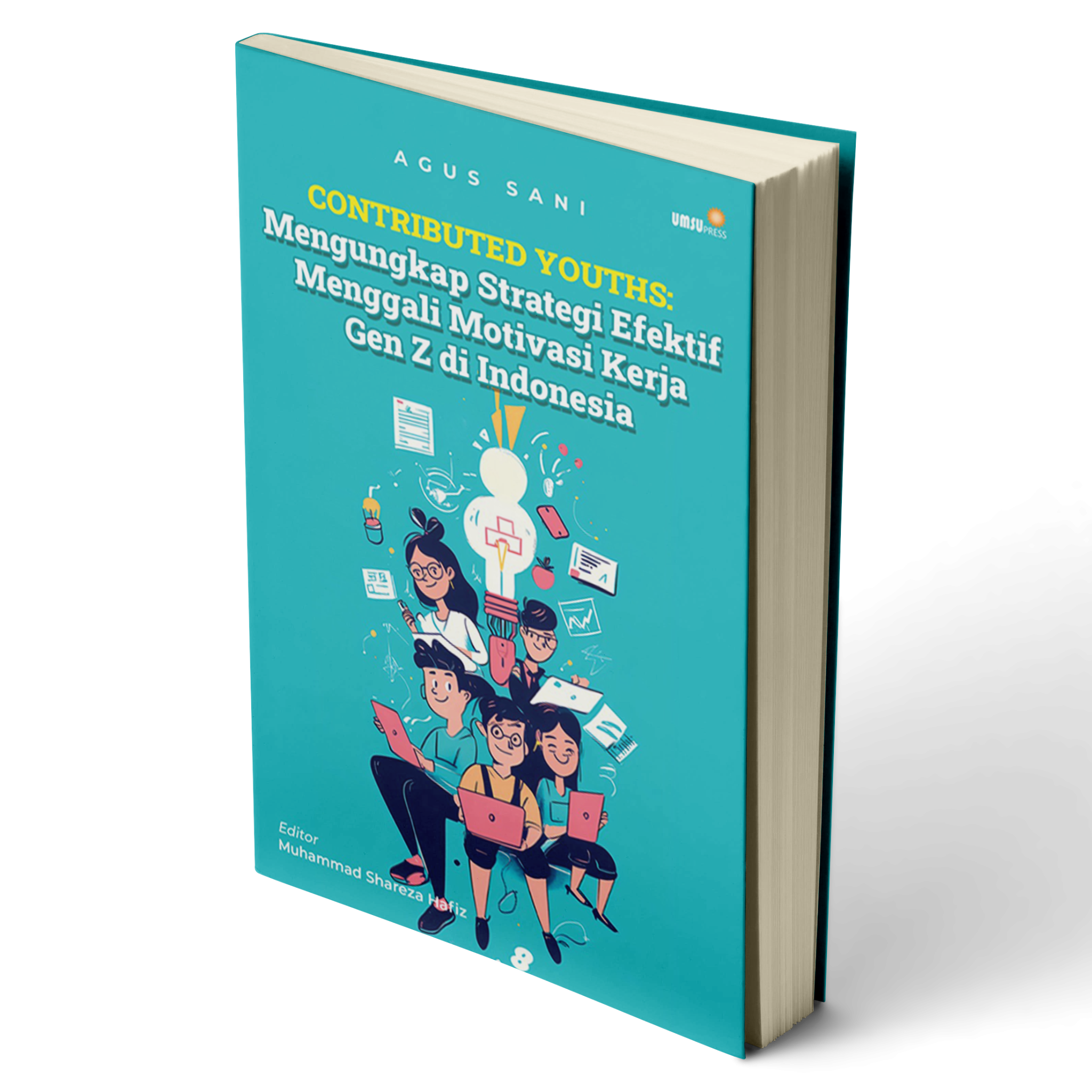 Contributed Youths: Mengungkap Strategi Efektif Menggali Motivasi Kerja ...