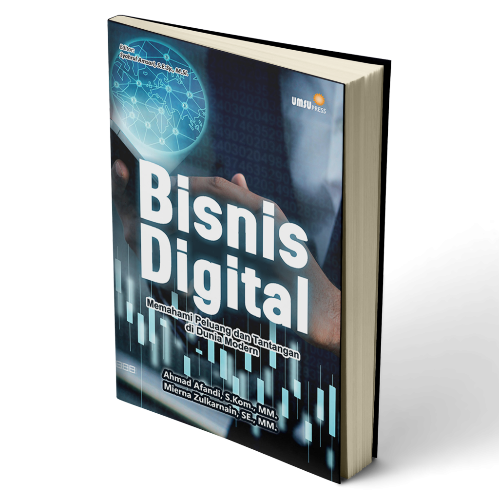 Bisnis Digital: Memahami Peluang Dan Tantangan Di Dunia Modern – UMSU Press