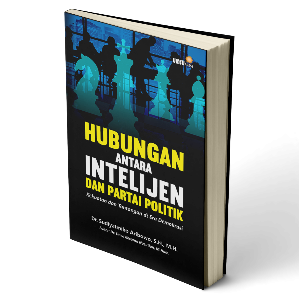 Hubungan Antara Intelijen dan Partai Politik: Kekuatan dan Tantangan di ...